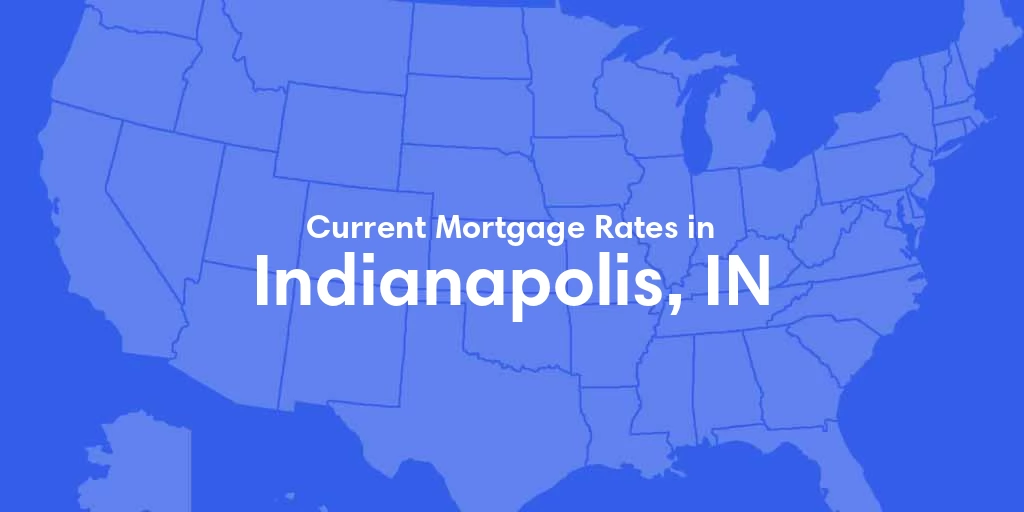 Compare Today's Refinance Rates in Indianapolis, IN