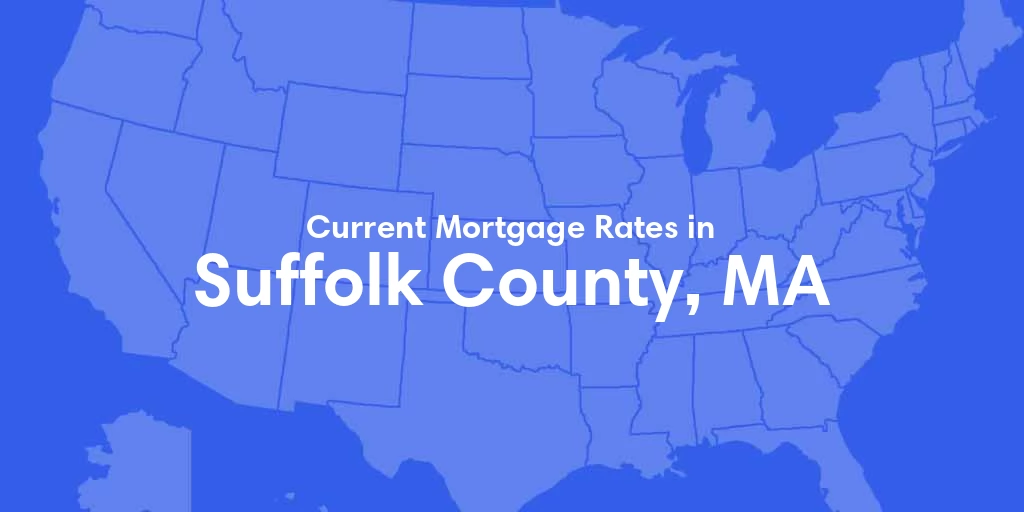 Compare Today's Mortgage Rates in Suffolk County Massachusetts